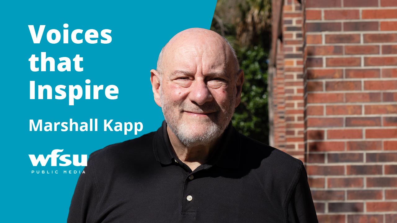 Marshall Kapp - I'm inspired by the people that I meet. | WFSU Public Media