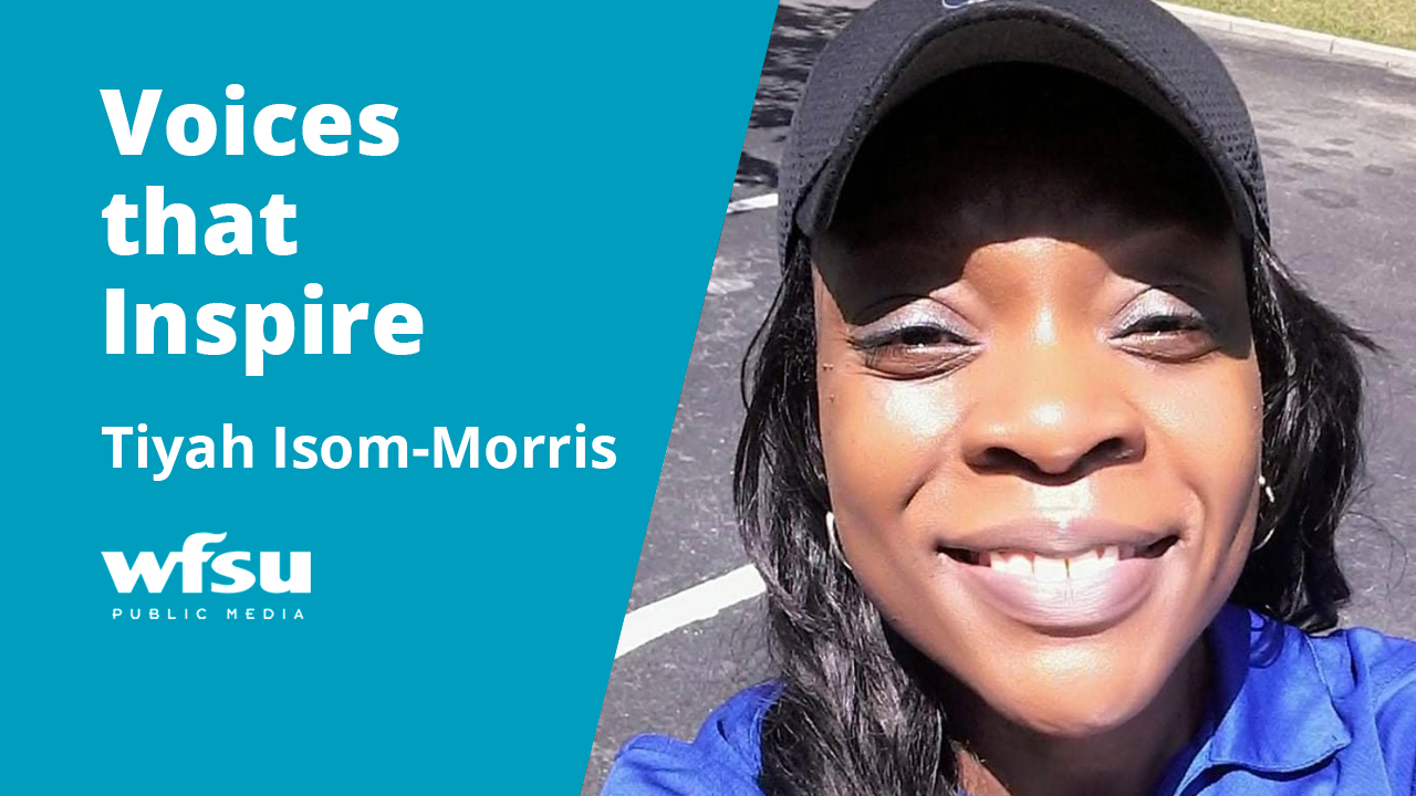Tiyah Isom-Morris - Things Can Always Be Better | WFSU Public Media