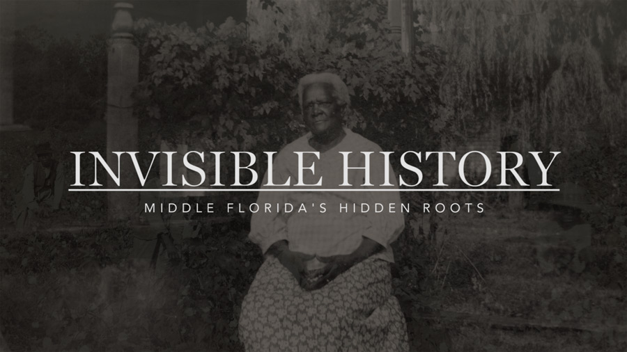 Screening and Discussion: "Invisible History: Middle Florida's Hidden ...